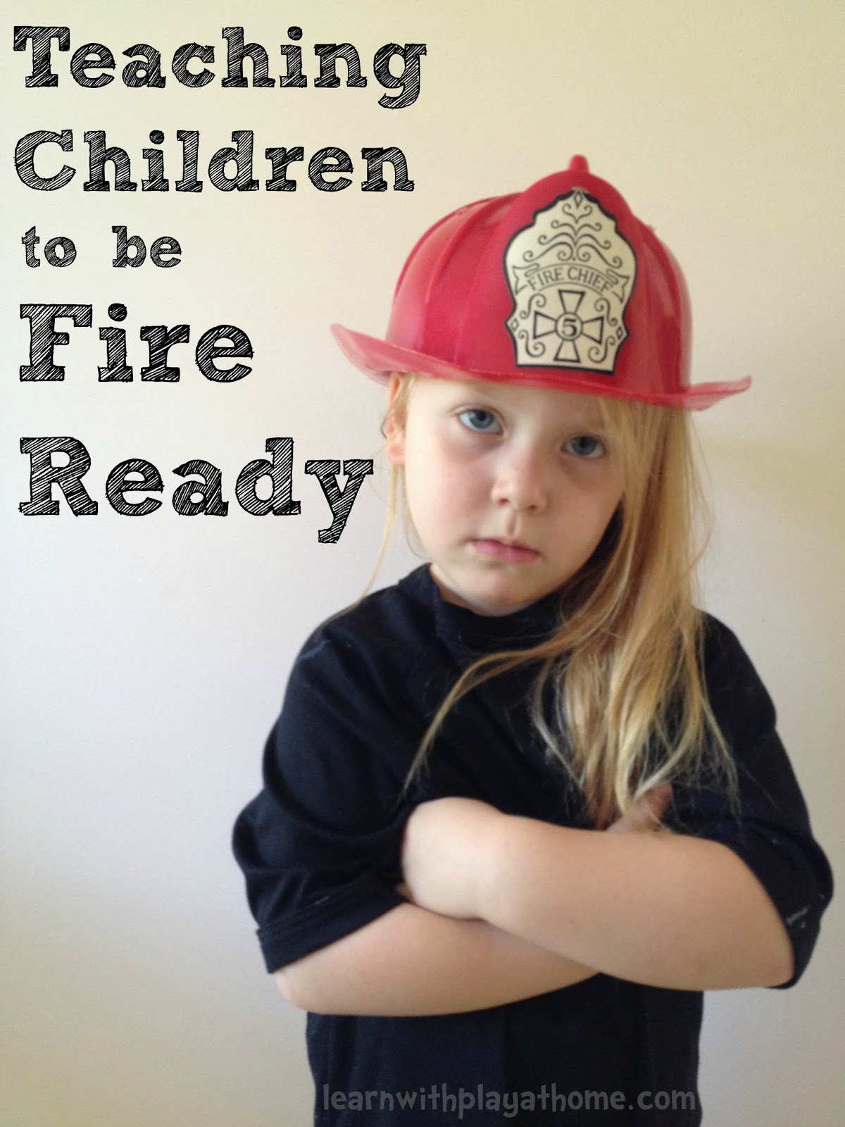 Learn with Play at Home: Teaching Children to be Fire Ready. Making a ...