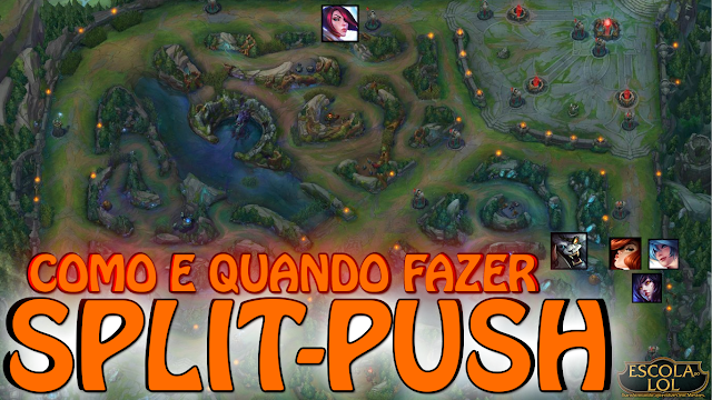 Split-push: O que é? e Quando fazer-lo? - Escola do LoL | Guias e ...