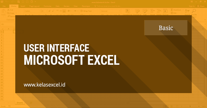 Bagian-Bagian Microsoft Excel Beserta Fungsinya (User Interface Excel ...