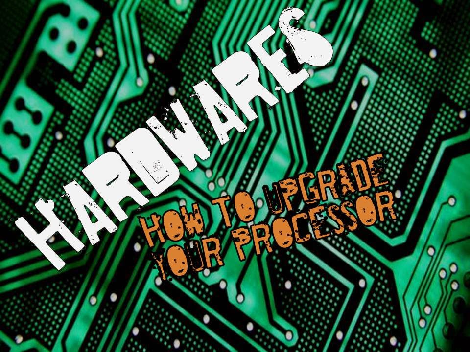How to upgrade your processor - speed up your computer.