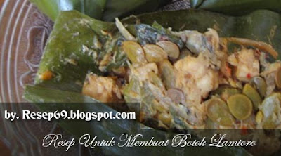 Resep Untuk Membuat Botok Lamtoro - Resep Masakan Indonesia : Kumpulan ...
