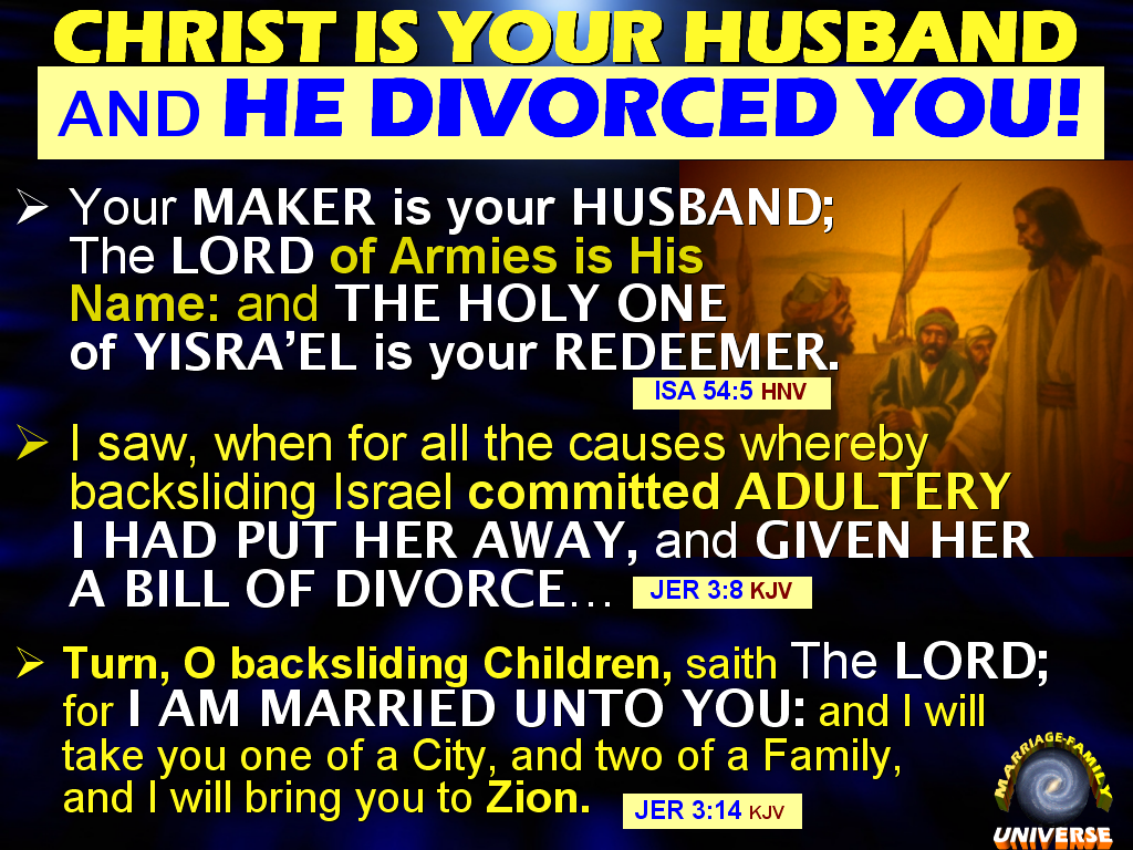 The MARRIAGE AND FAMILY UNIVERSE: JESUS CHRIST IS YOUR HUSBAND, AND HE ...