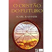 Teologia de Karl Rahner: RAhner & RAtzinger: um diálogo de fé