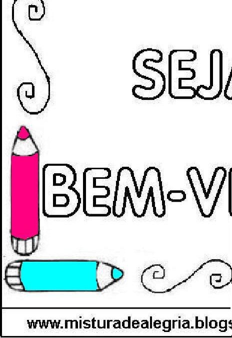 MENSAGEM OU CARTAZ DE SEJAM BEM-VINDOS PARA IMPRIMIR E COLORIR-Mistura ...