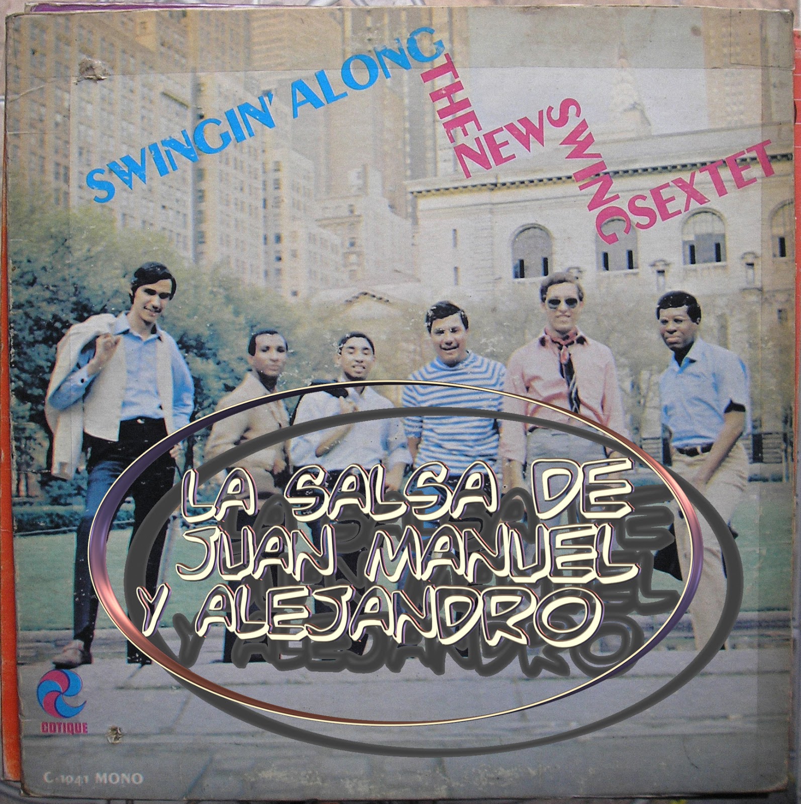 La Salsa De Juan Manuel Y Alejandro ® The New Swing Sextet Swingin