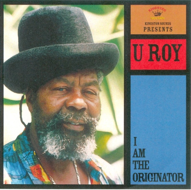 REGGAE SPOTS: U Roy - I Am The Originator (2009)