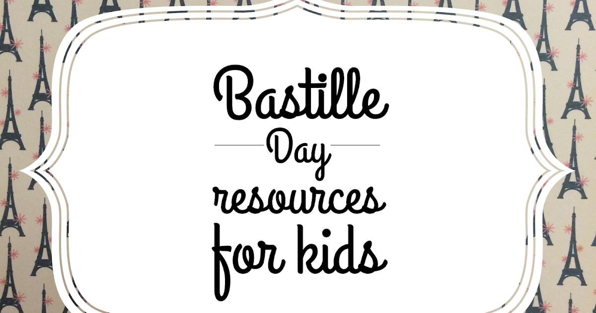 Bastille Day Resources for Kids | Mundo de Pepita