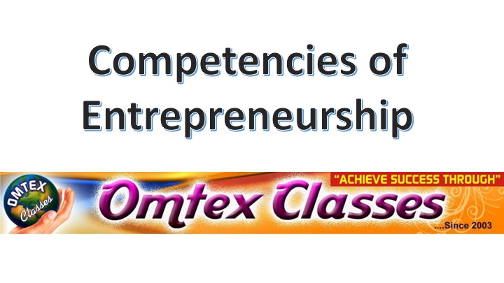 OMTEX CLASSES: Competencies of Entrepreneurship