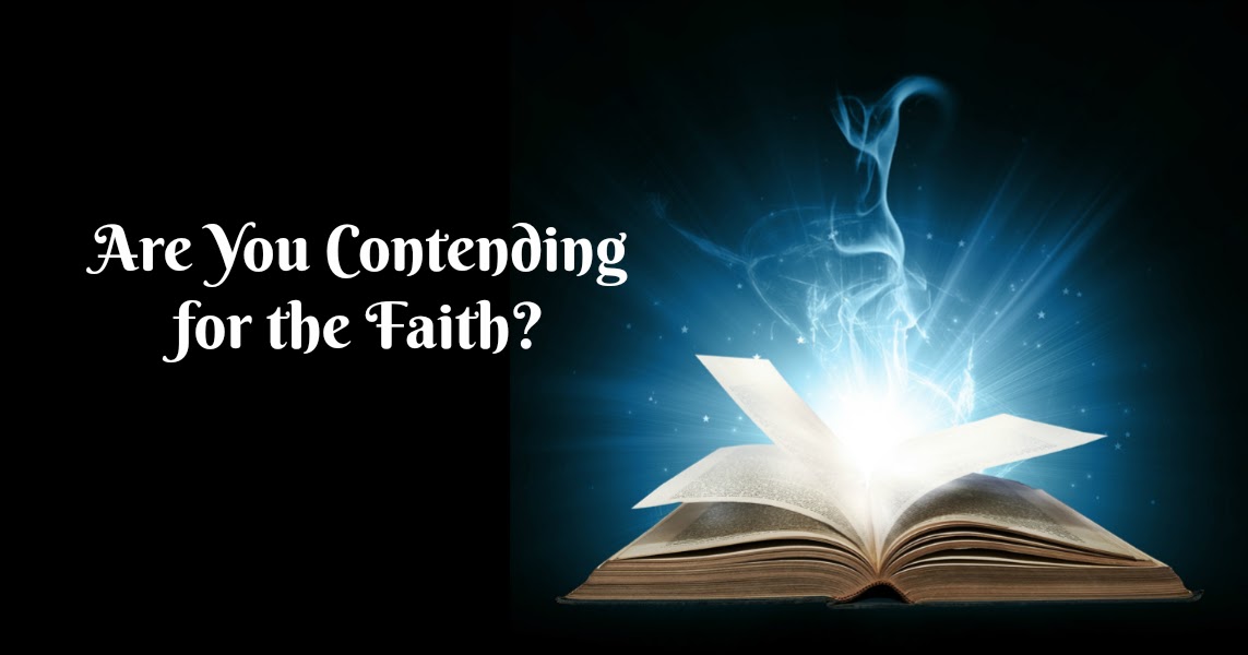 Bible Love Notes: Keep Contending for the Faith No Matther How Strong ...