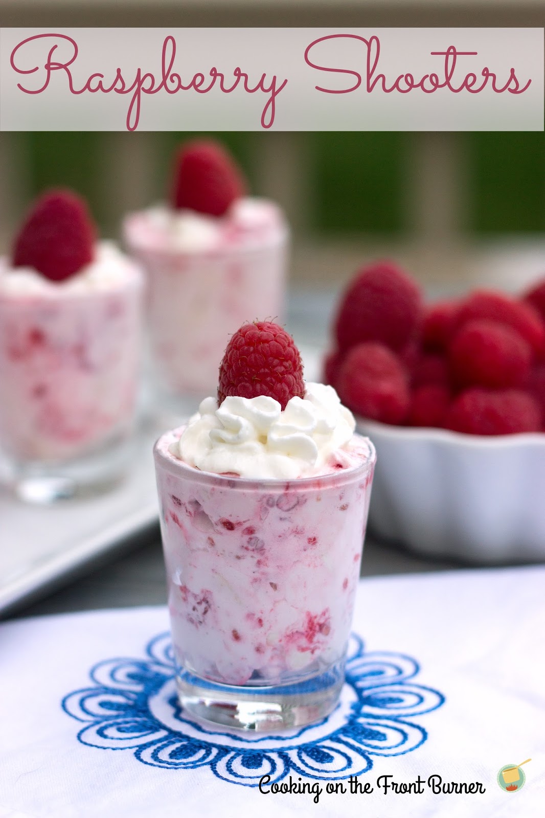 Raspberry Shooters | Cooking on the Front Burner