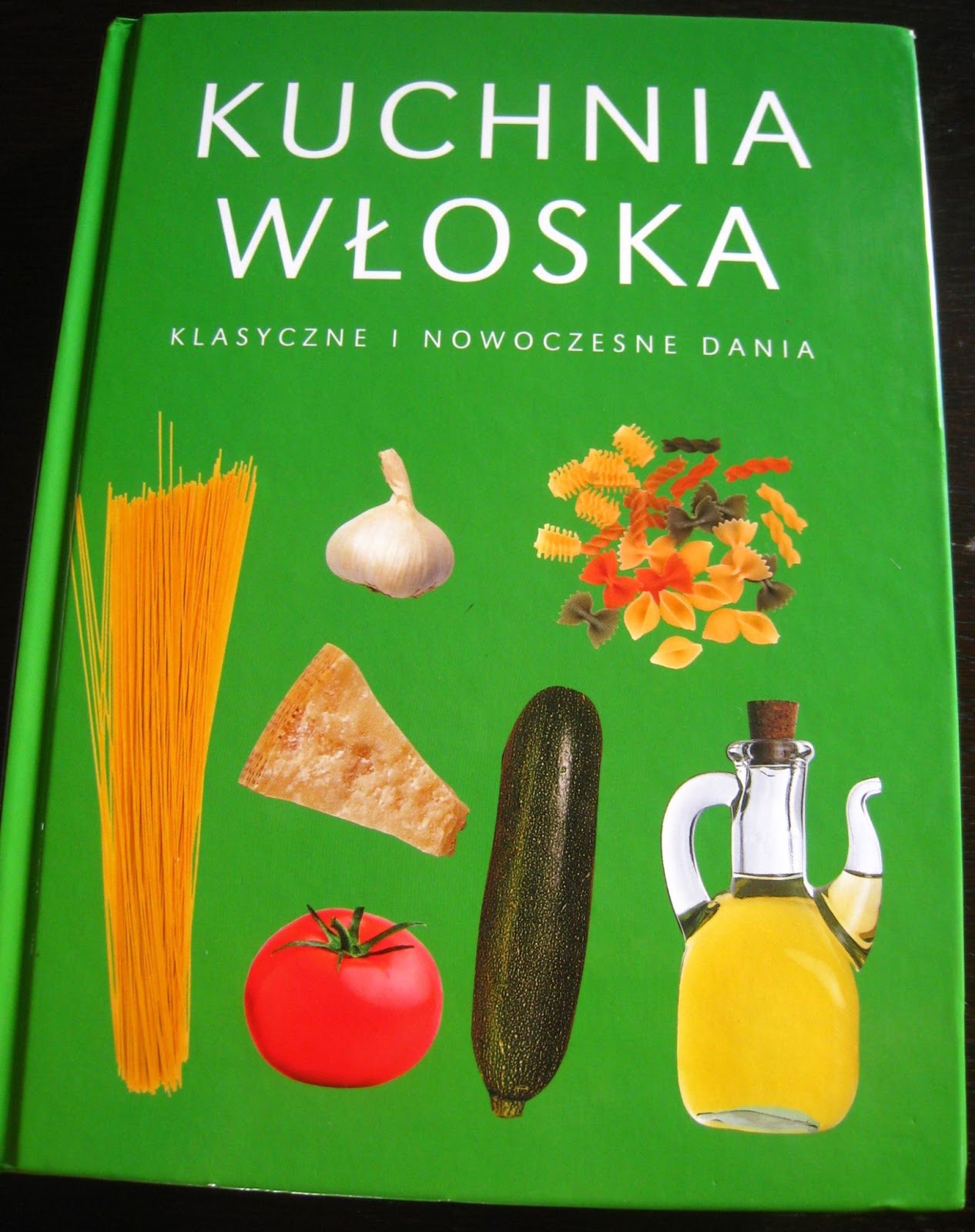 Szybkie gotowanie : "Kuchnia włoska - klasyczne i nowoczesne dania ...