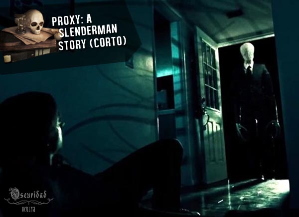 Proxy: una historia de Slender man (Cortometraje) - Videos de terror ...