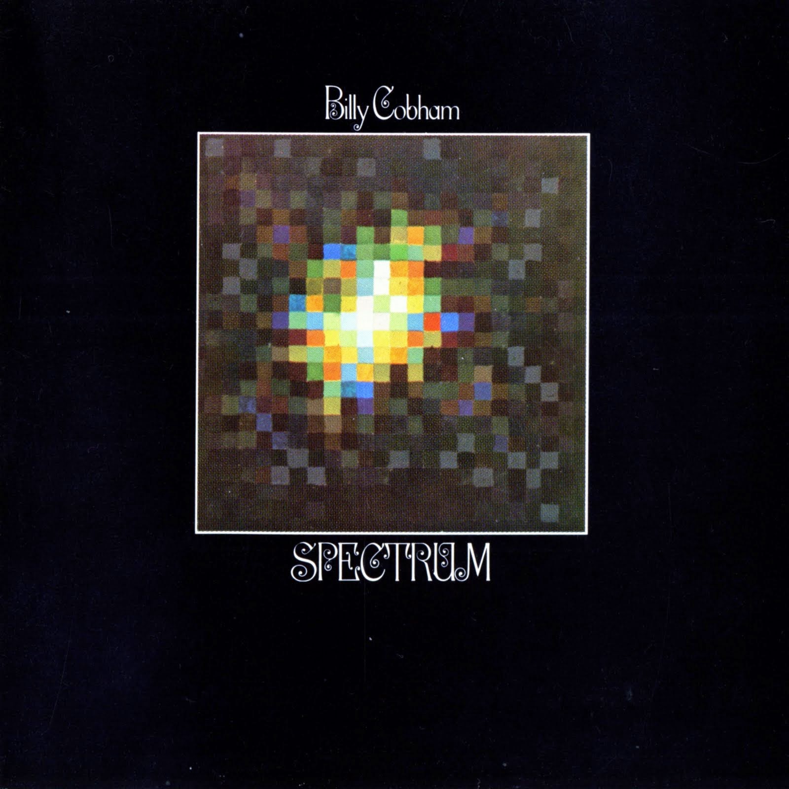 Albums You Just Gotta Hear......: Billy Cobham - Spectrum (1973)