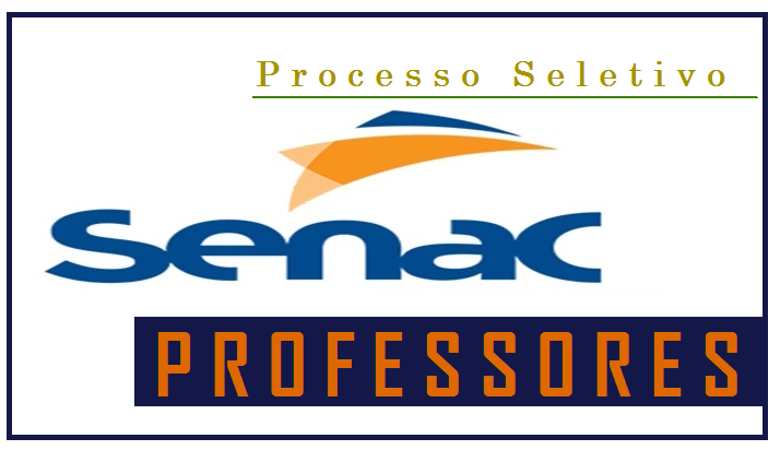 SENAC - RJ abre Processo Seletivo para Professor