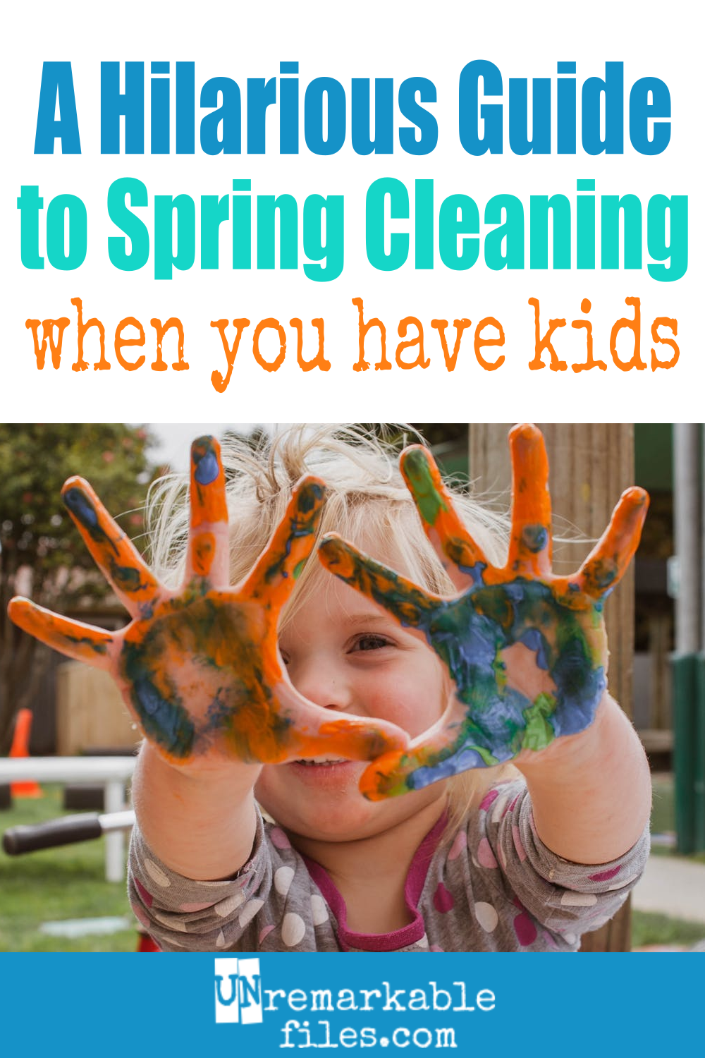 Unremarkable Files: The Perfectly Average Mom's Guide to Spring Cleaning