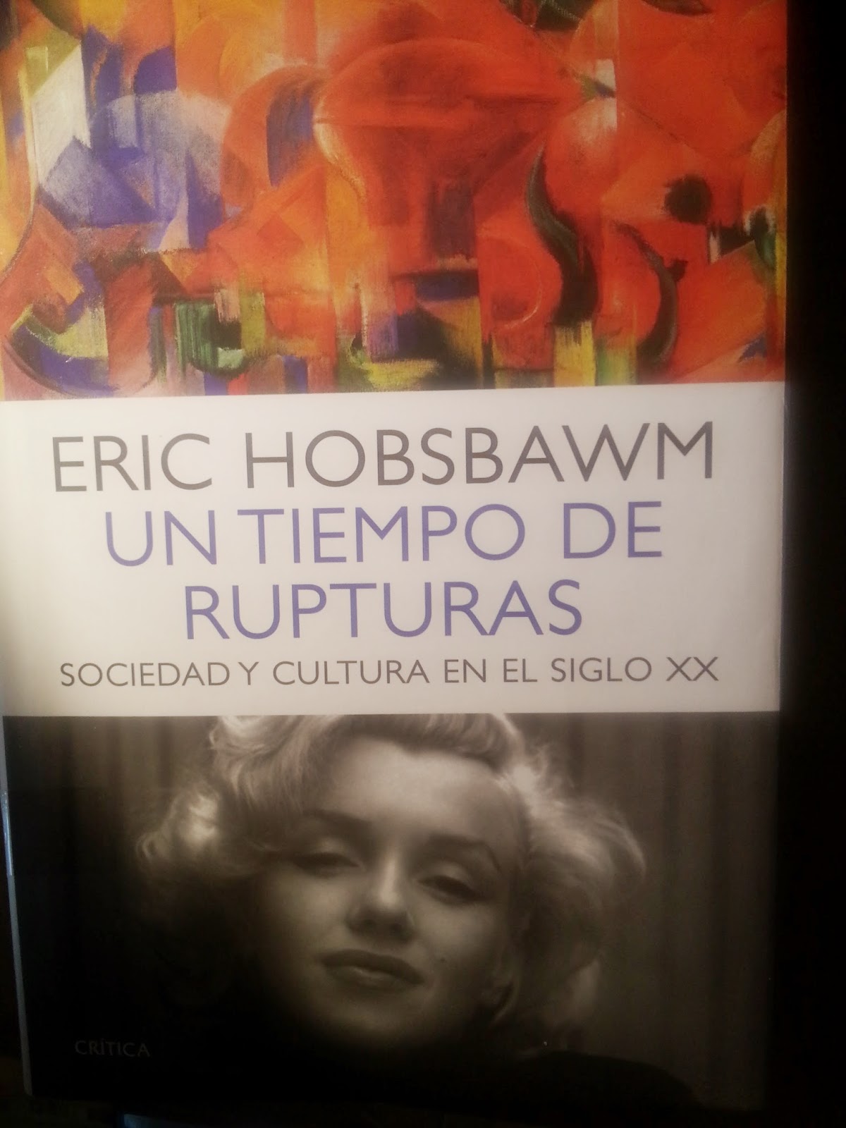 Ya lo leo yo por ti: Un tiempo de rupturas - Hobsbawm