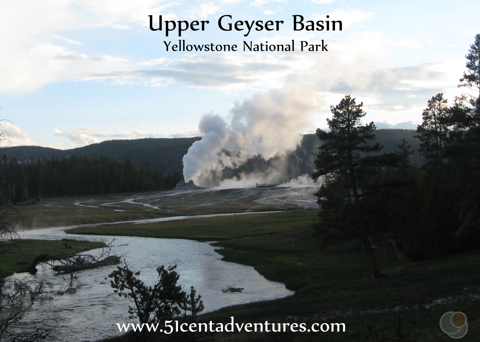 51 Cent Adventures: Upper Geyser Basin - Yellowstone National Park
