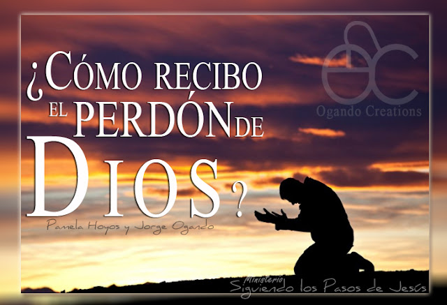 Siguiendo los Pasos de Jesús: ¿Cómo recibo el perdón de Dios?