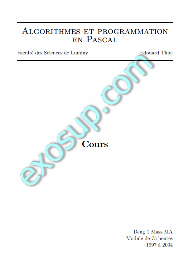 cours:Algorithmes et programmation en Pascal - ExoSup cours:Algorithmes et programmation en Pascal - ExoSup