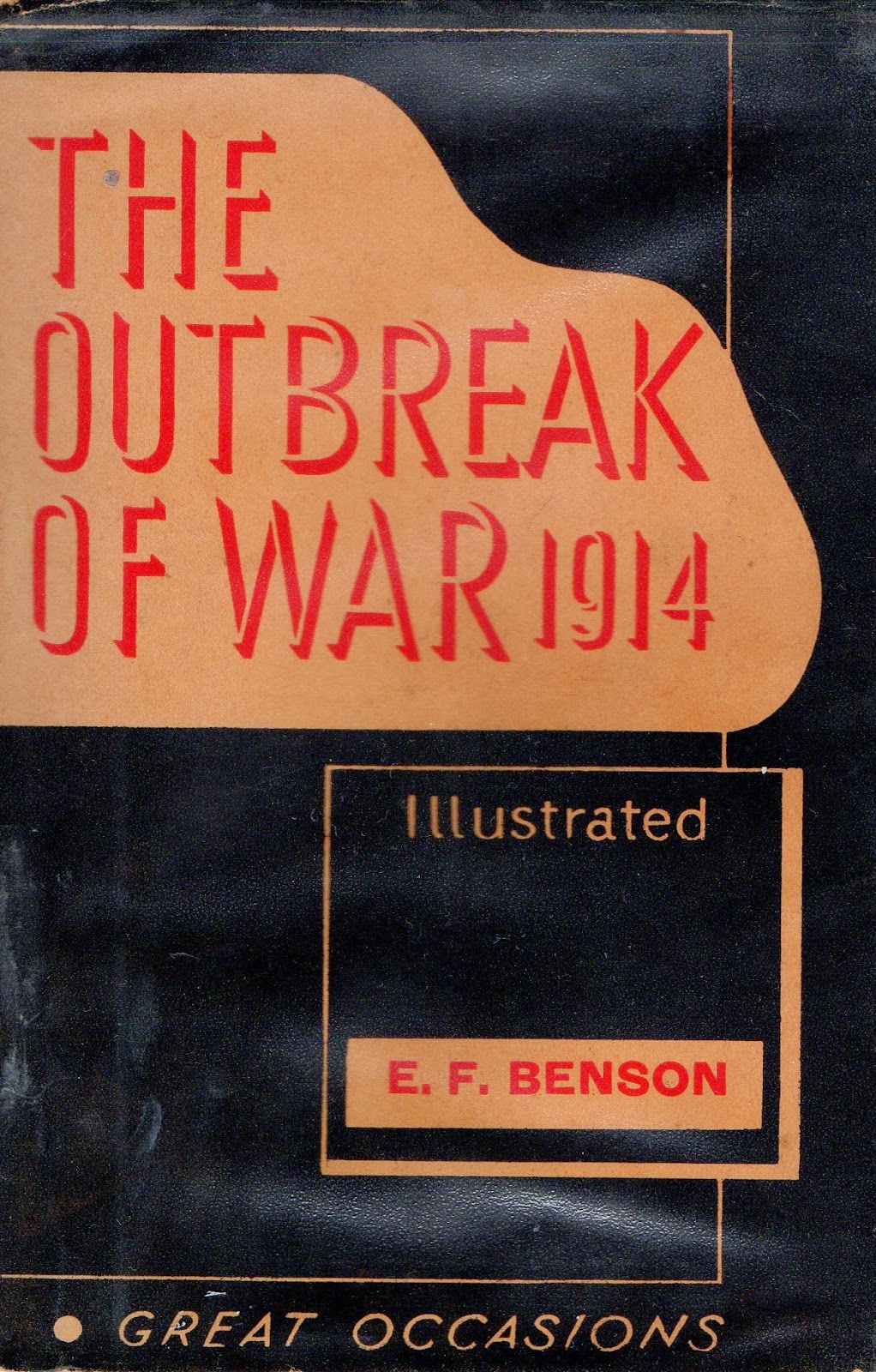 E F Benson - The Complete Works: The Outbreak of War 1914