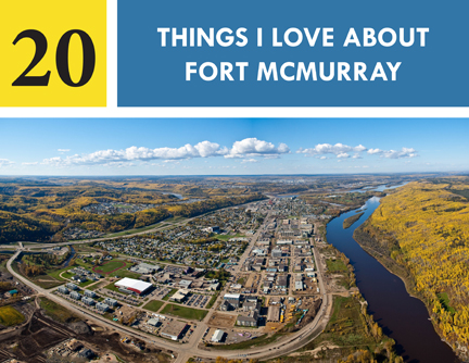 20 Things I LOVE About Fort McMurray