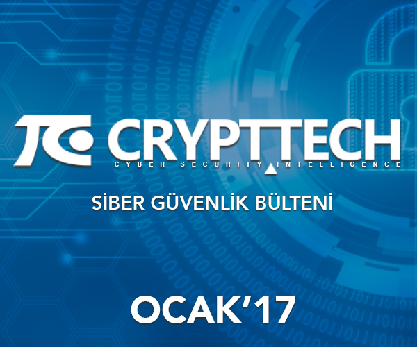 CRYPTTECH Siber Güvenlik Bülteni Ocak'17