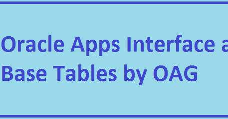 AP, AR, GL, INV, PA, FA, PO, TCA, Workflow - Interface and Base table ...