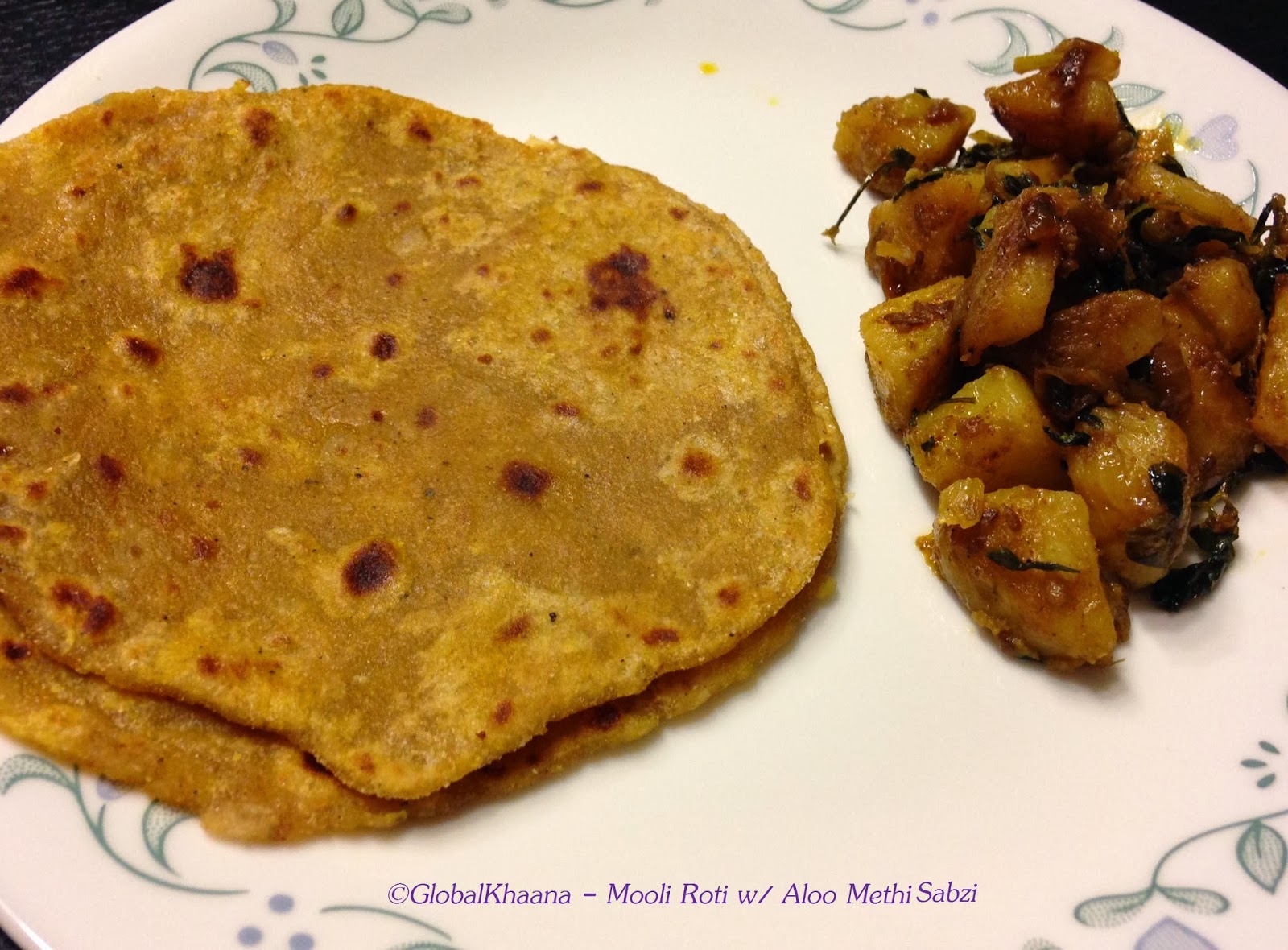 Global Khaana: Simple dinner - Mooli Roti with Aloo Methi Sabzi