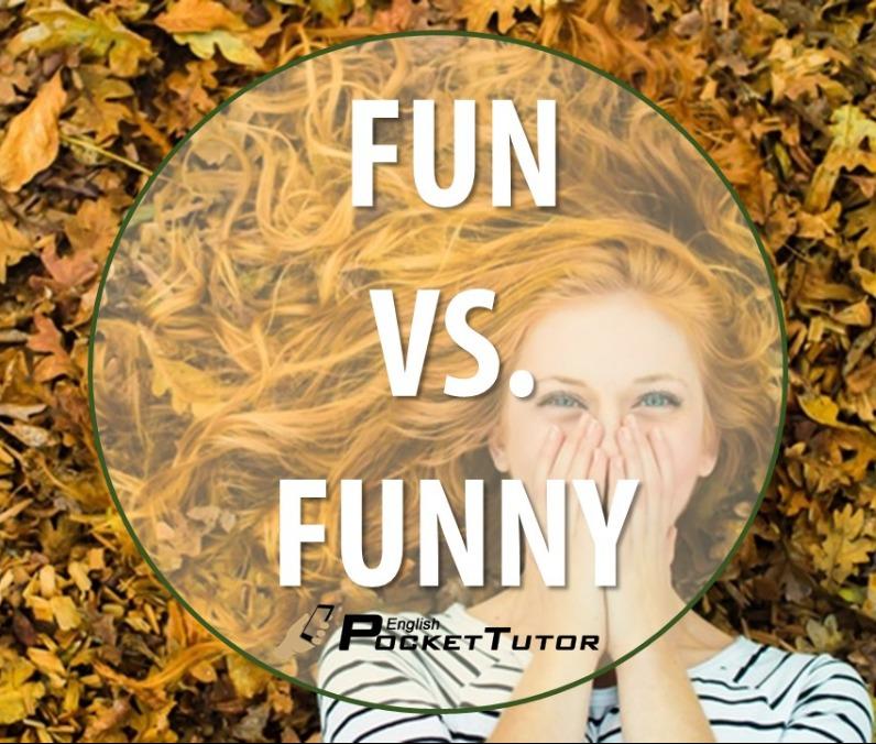 Fun vs. funny