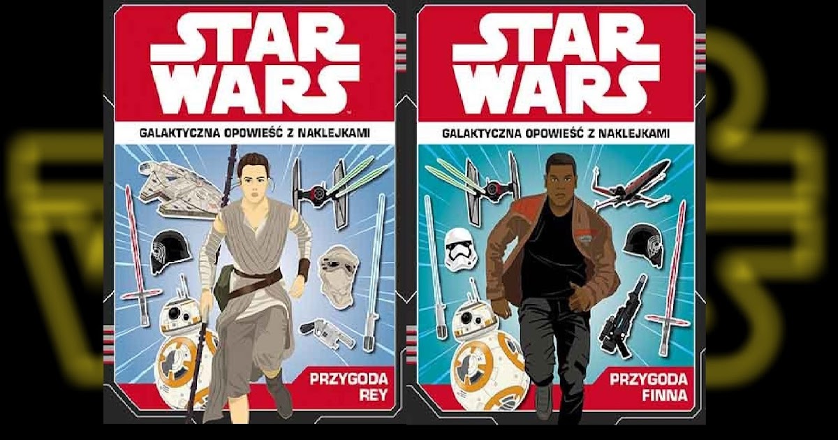 Recenzja - Star Wars™: Galaktyczna opowieść z naklejkami. Przygoda Rey ...