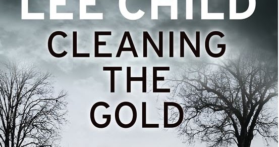 Book Reviews and More: Cleaning the Gold - Karin Slaughter and Lee ...