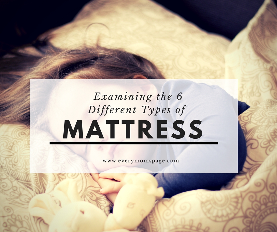 Examining The 6 Different Types Of Mattress examining-the-6-different-types-of-mattress