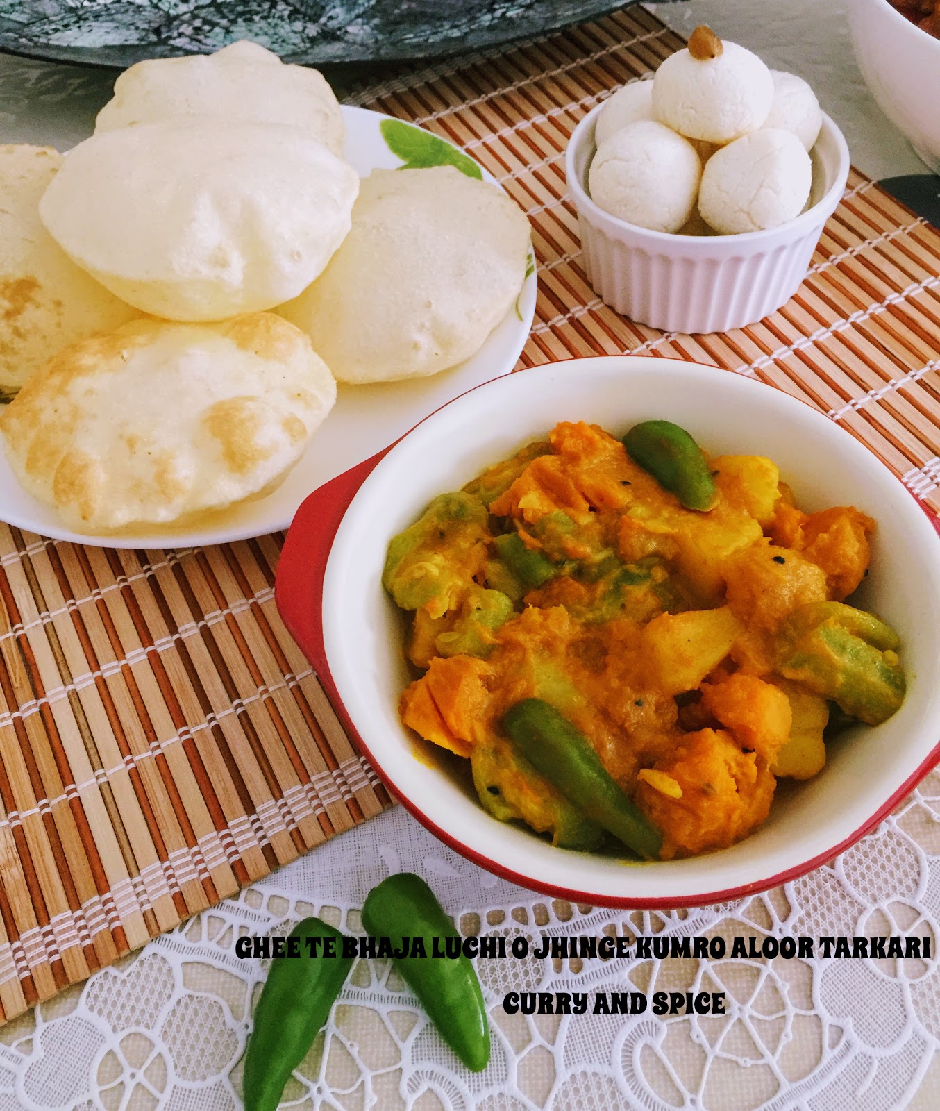 CURRY AND SPICE: GHEETE BHAJA LUCHI O JHINGE KUMRO ALOOR TARKARI