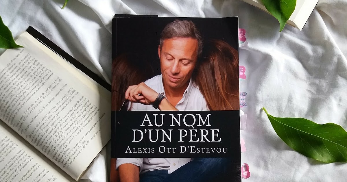 "Au nom d'un père" d'Alexis Ott D'Estevou