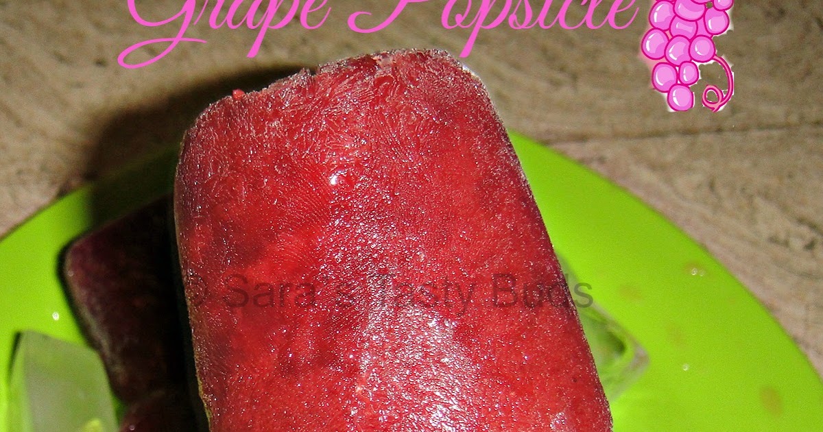 SARA'S TASTY BUDS: Grape Popsicle / Thraitchai Kuchi Ice