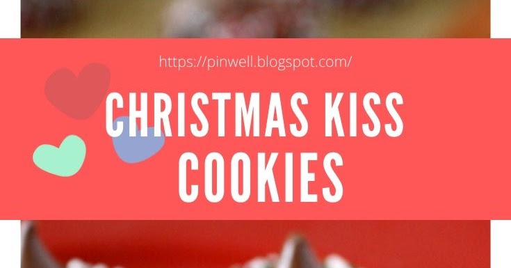 Christmas Kiss Cookies