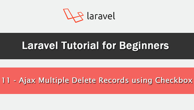 Delete Multiple Data Using Checkbox In Laravel Webslesson
