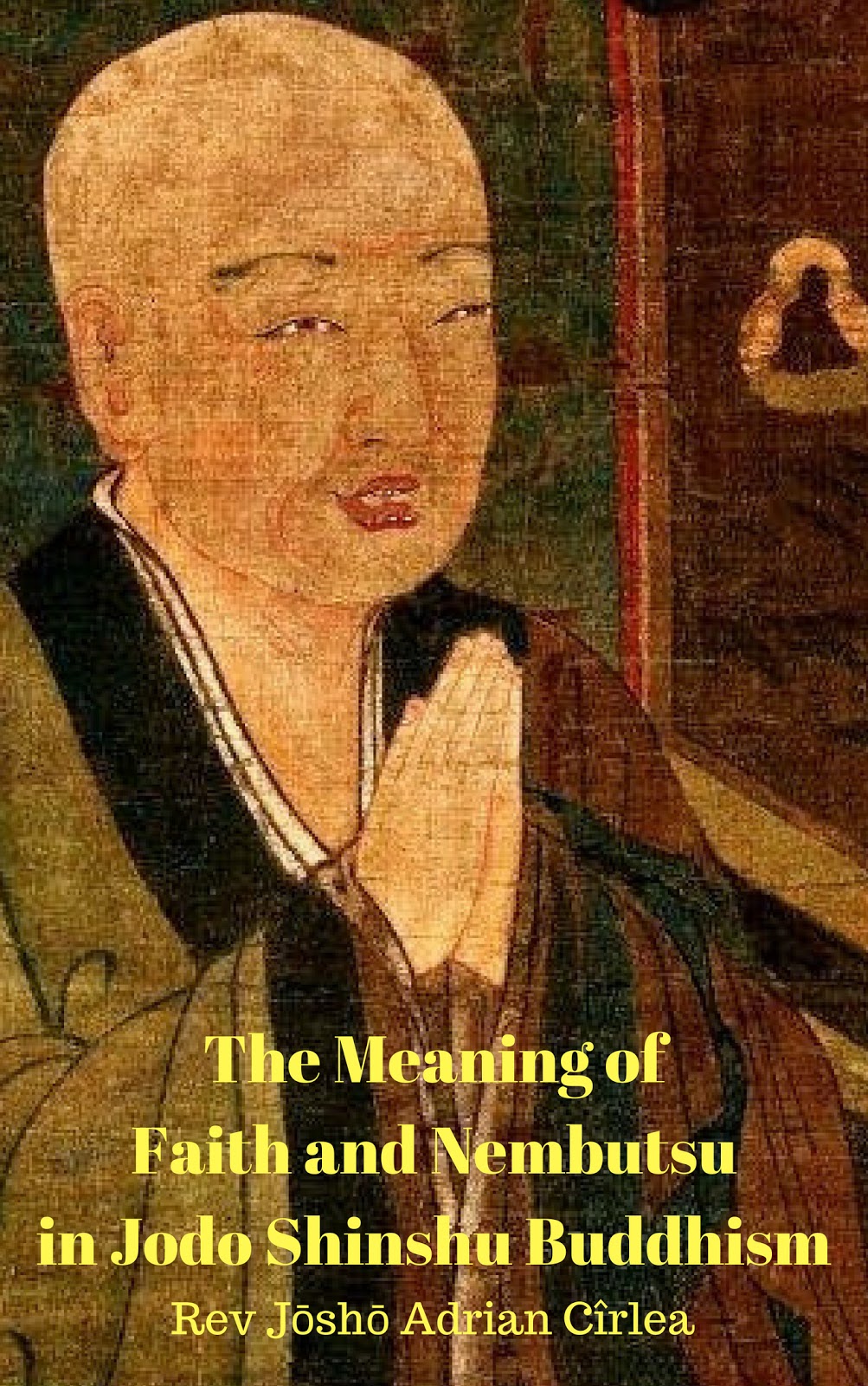 The Meaning of Faith and Nembutsu in Jodo Shinshu Buddhism (free online ...