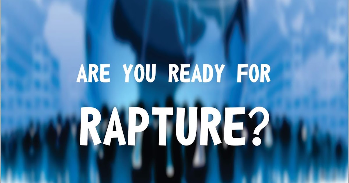[Must read] The purpose and qualifications of rapture - Gospelcity Blog
