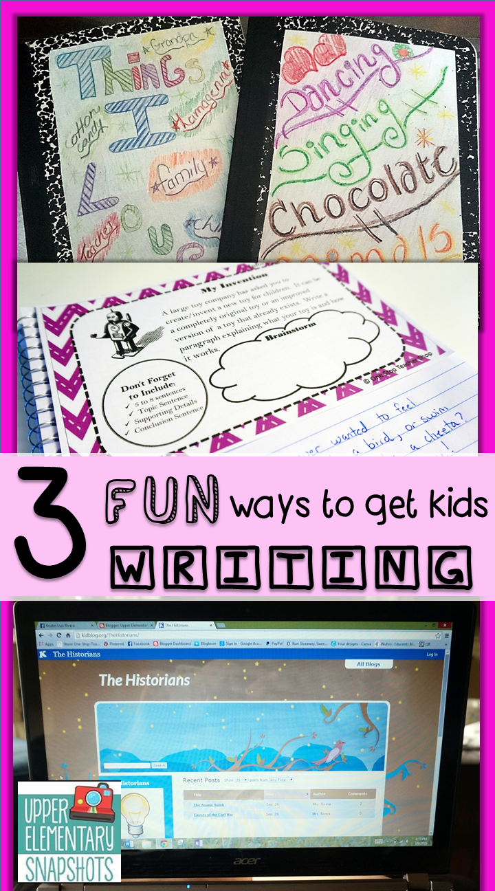3 Fun Ways to Get Kids Writing | Upper Elementary Snapshots