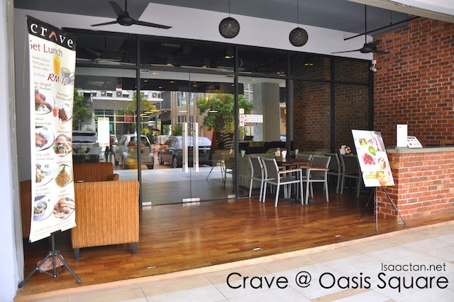 Isaactan.net: Crave Cafe @ Oasis Square Ara Damansara