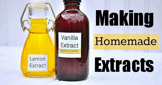 Homemade Living Series: Homemade Baking Extracts | Life At Cobble Hill Farm