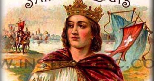 AMOR ETERNO: San Luis IX - Rey de Francia Año 1270 - Fiesta Agosto 25