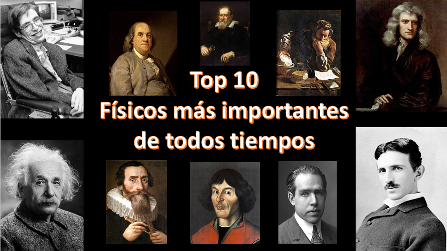 Top 10 científicos más importantes de la física. Los físicos mas ...