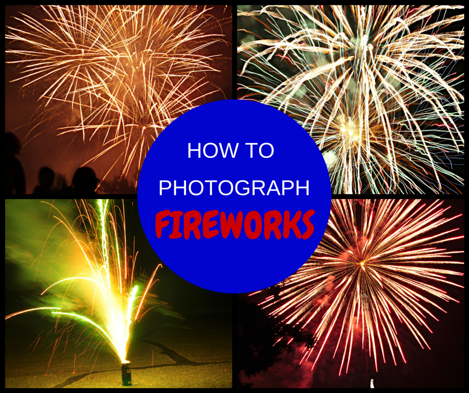 How to Photograph Fireworks & Where We Buy Our Fireworks (No Dud ...