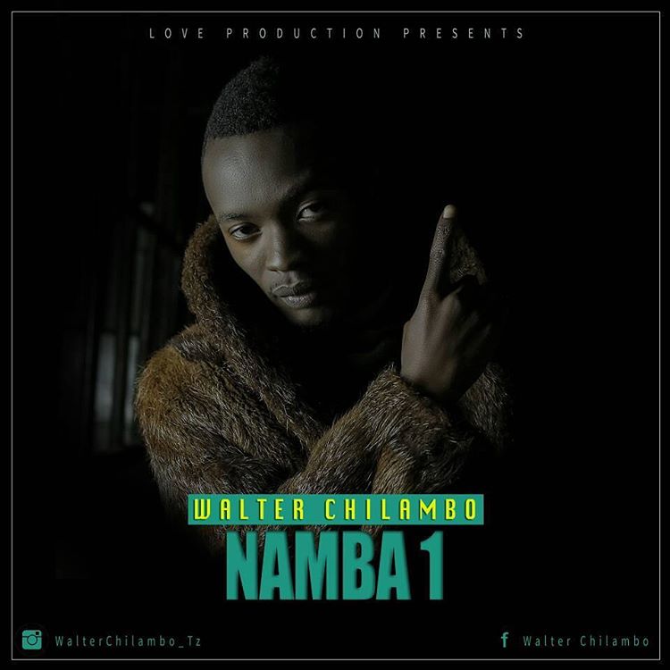 Walter Chilambo - Namba Moja (GOSPEL) | Download/Listen - Prince Saulo