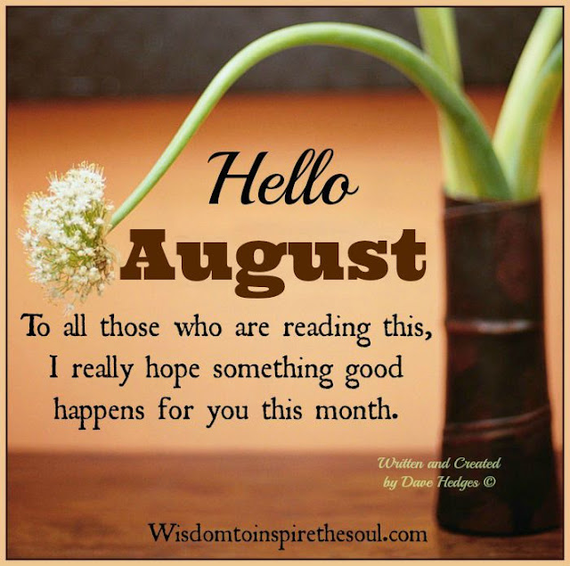 Daveswordsofwisdom.com: Hello August.