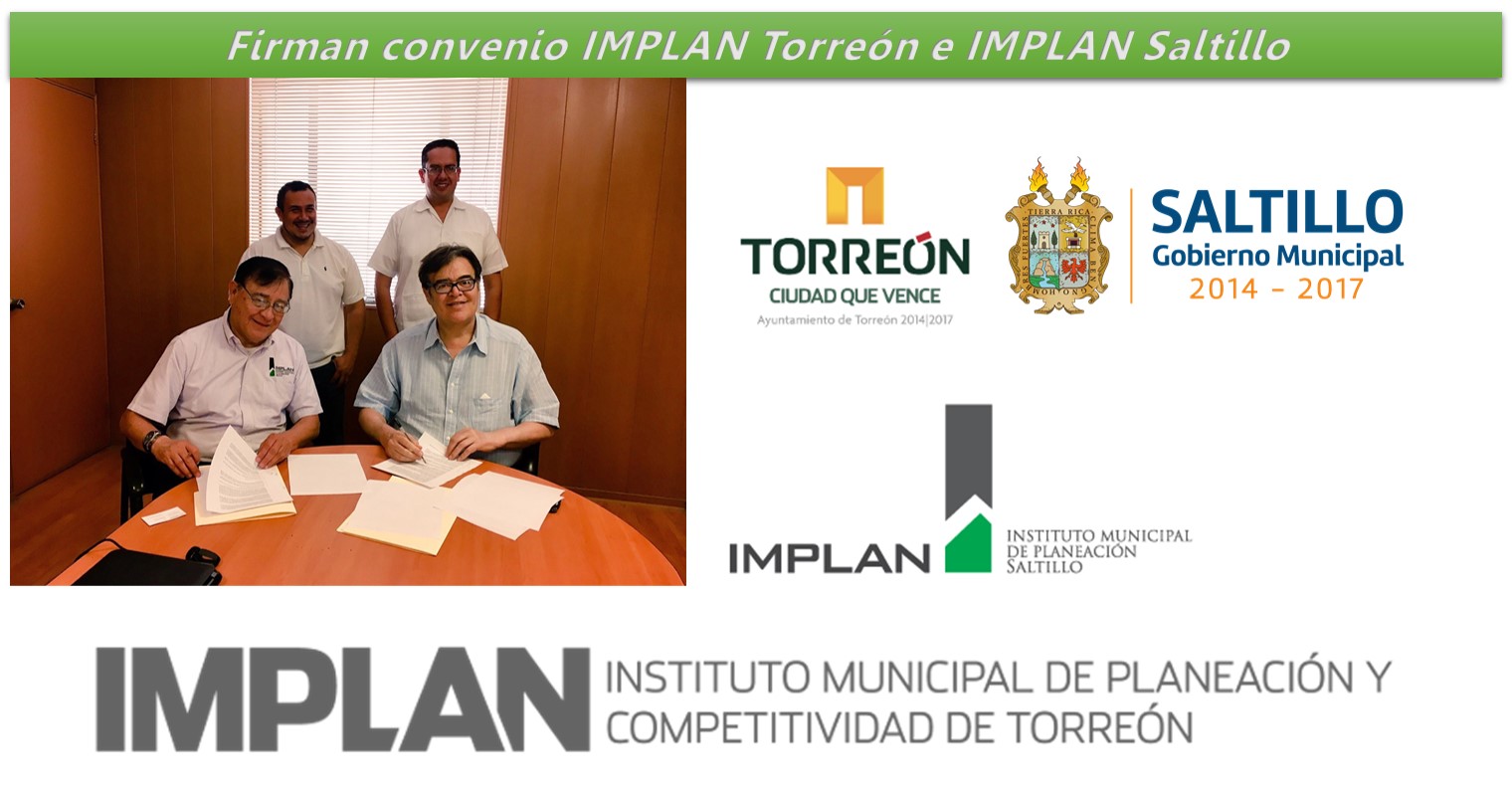 Firman convenio IMPLAN Torreón e IMPLAN Saltillo