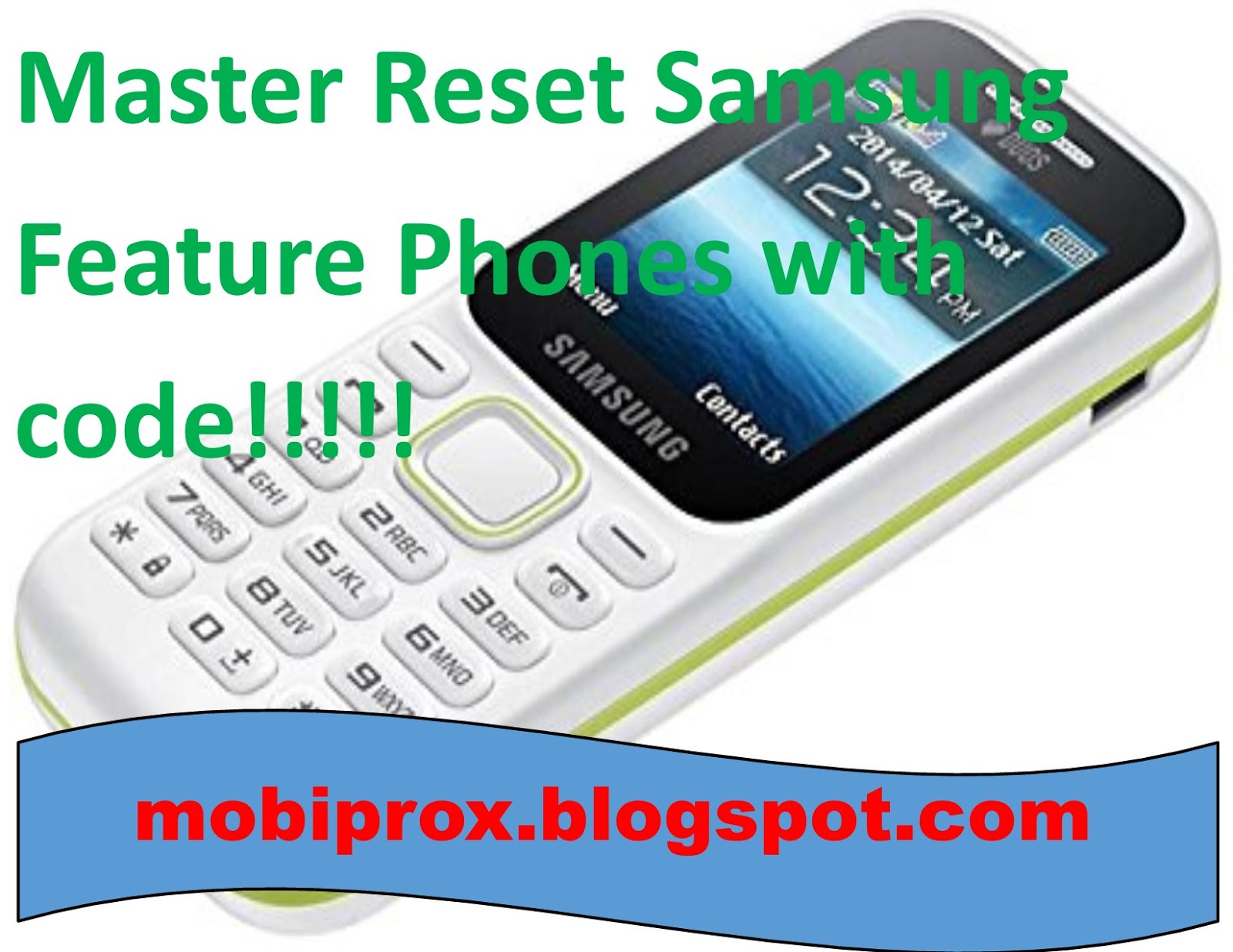 HOW TO MASTER RESET SAMSUNG FEATURE PHONES WITH CODE | MOBIPROX