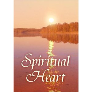 God's Word: The Spiritual Heart and Your Whole Heart